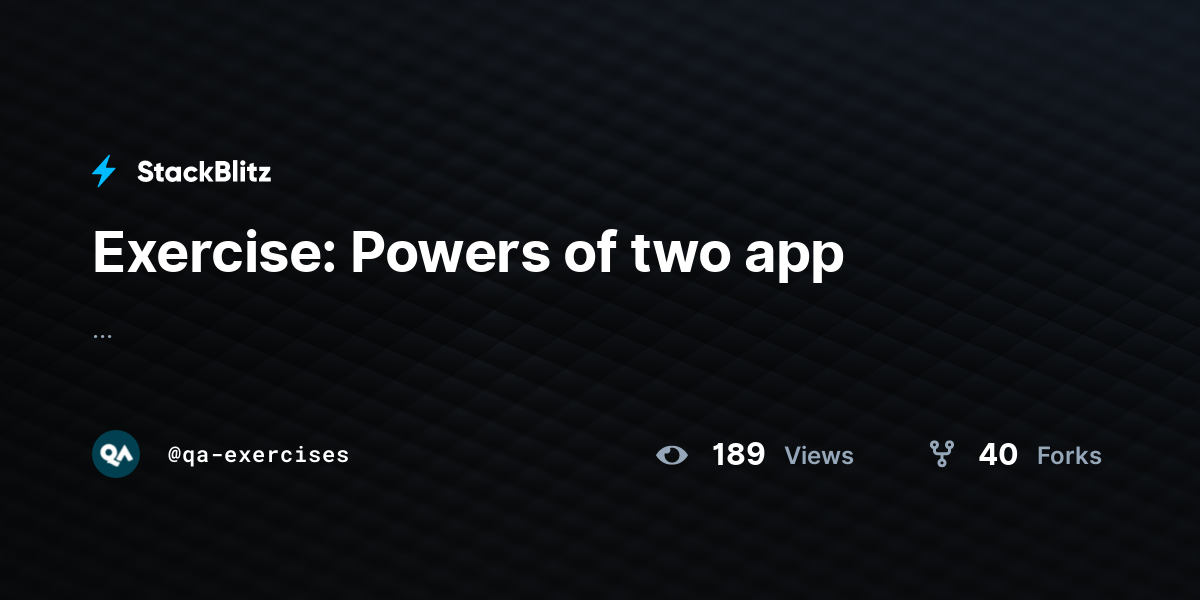 Exercise: Powers of two app - StackBlitz