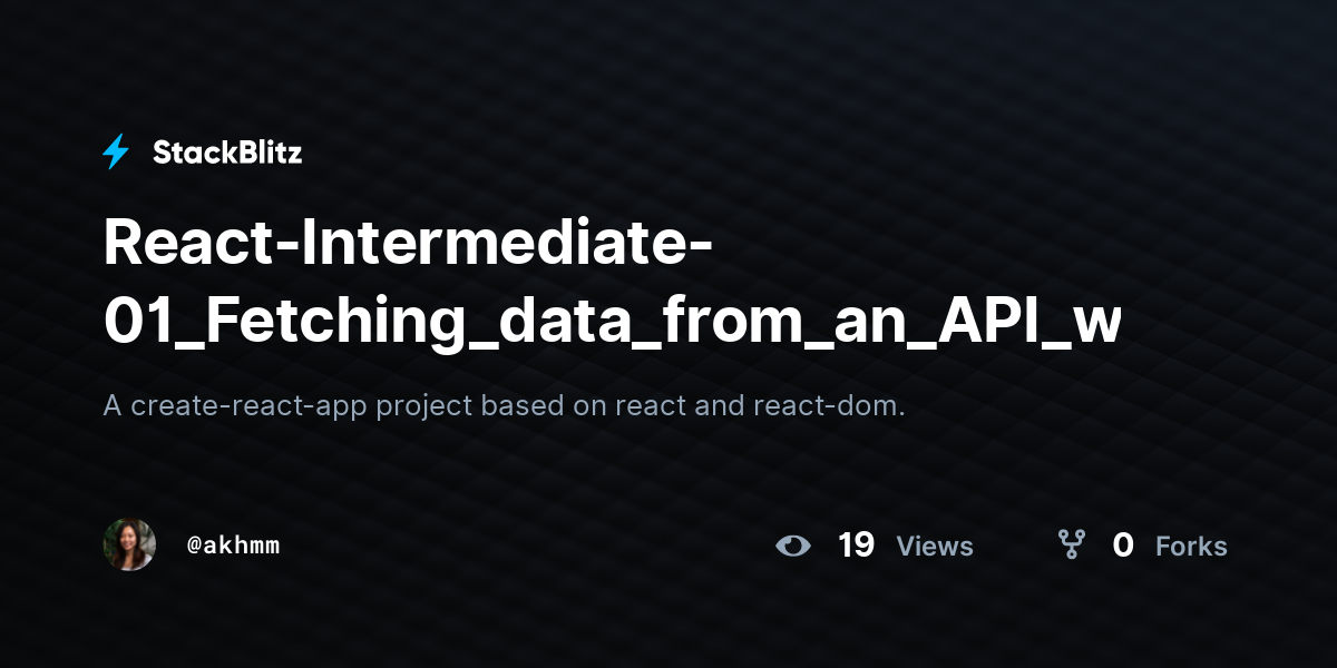 React Intermediate 01fetchingdatafromanapiwithinreact 6064