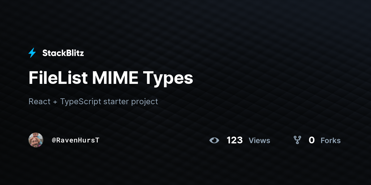 FileList MIME Types - StackBlitz FileList MIME Types - StackBlitz