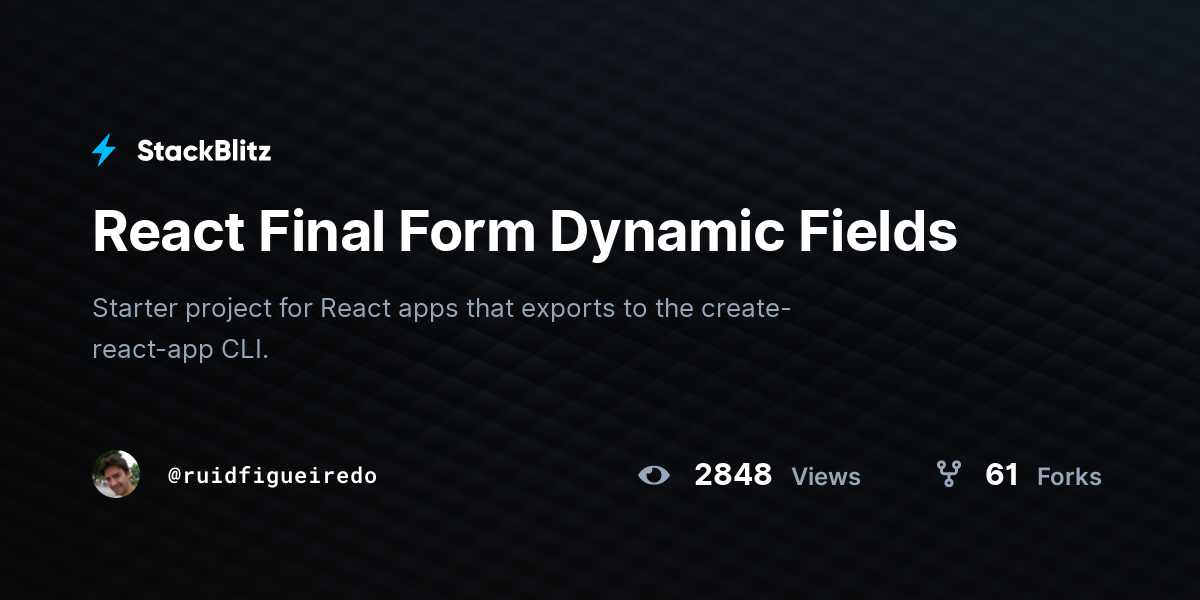 React Final Form Dynamic Fields - StackBlitz React Final Form Dynamic Fields - StackBlitz