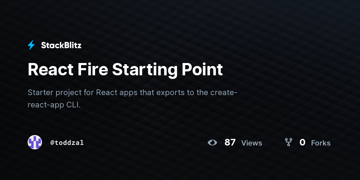 React Fire Starting Point - StackBlitz