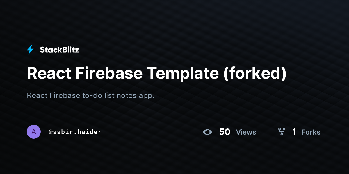 React Firebase Template (forked) - StackBlitz