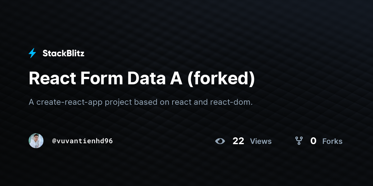 React Form Data A (forked) - StackBlitz React Form Data A (forked) - StackBlitz