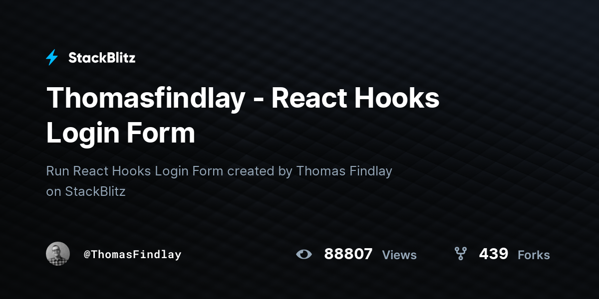 Thomasfindlay - React Hooks Login Form - StackBlitz Thomasfindlay - React Hooks Login Form - StackBlitz