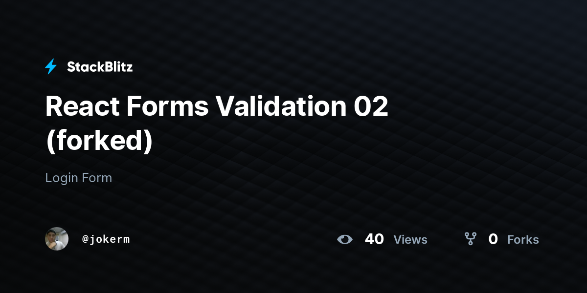 React Forms Validation 02 (forked) - StackBlitz React Forms Validation 02 (forked) - StackBlitz