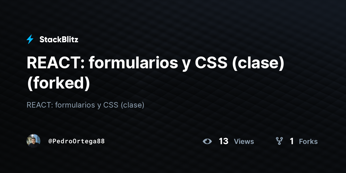 REACT: formularios y CSS (clase) (forked) - StackBlitz REACT: formularios y CSS (clase) (forked) - StackBlitz