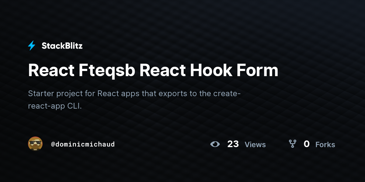 React Fteqsb React Hook Form - StackBlitz