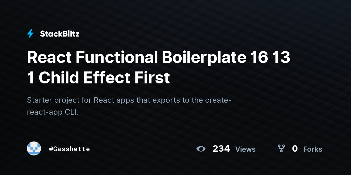 React Functional Boilerplate 16 13 1 Child Effect First - StackBlitz