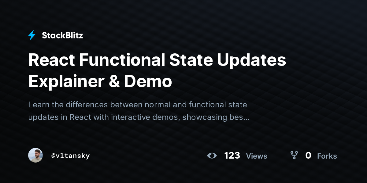 React Functional State Updates Explainer & Demo - StackBlitz React Functional State Updates Explainer & Demo - StackBlitz