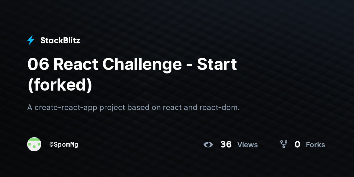 06 React Challenge - Start (forked) - StackBlitz