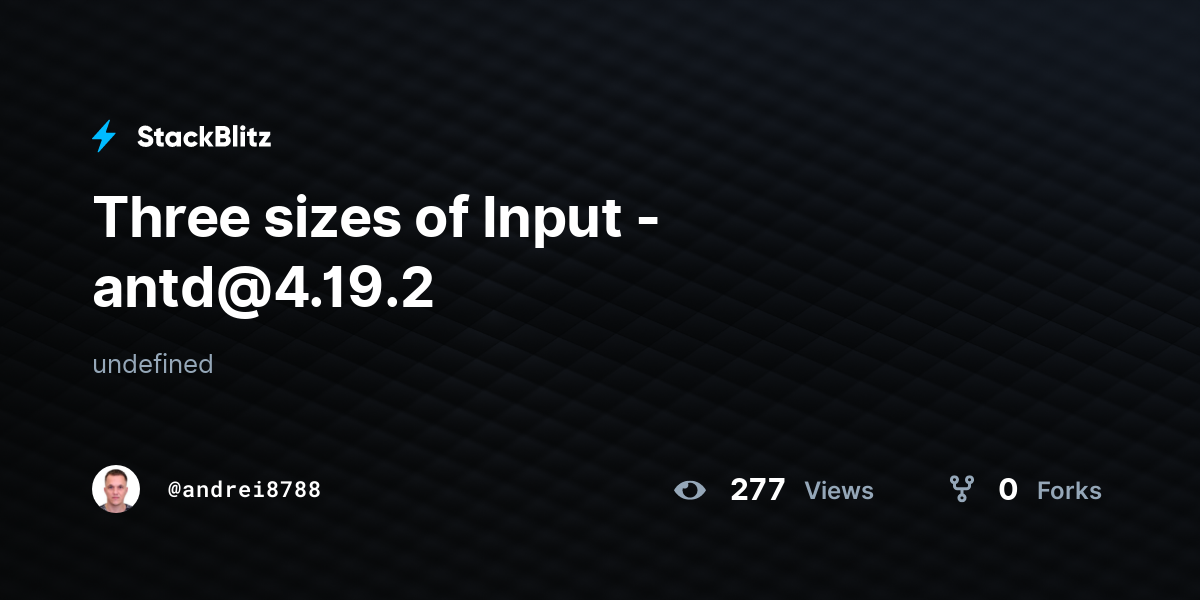 Three sizes of Input - antd@4.19.2 - StackBlitz