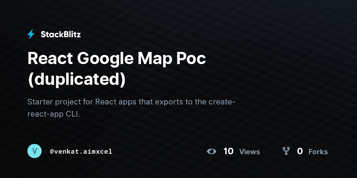 React Google Map Poc (duplicated) - StackBlitz