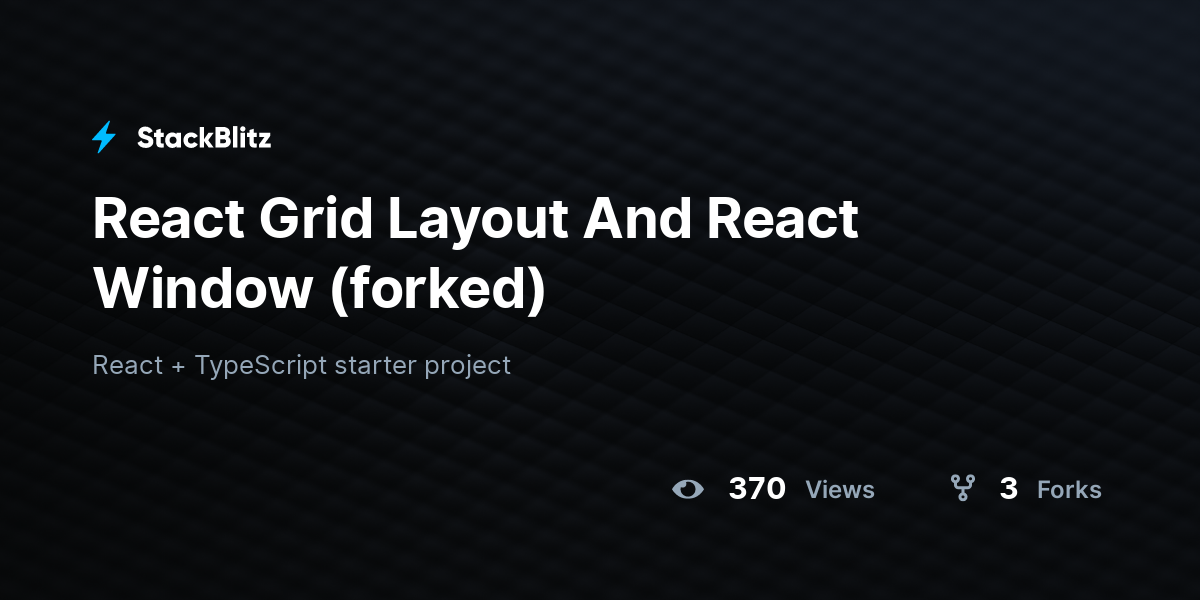 React Grid Layout And React Window (forked) - StackBlitz