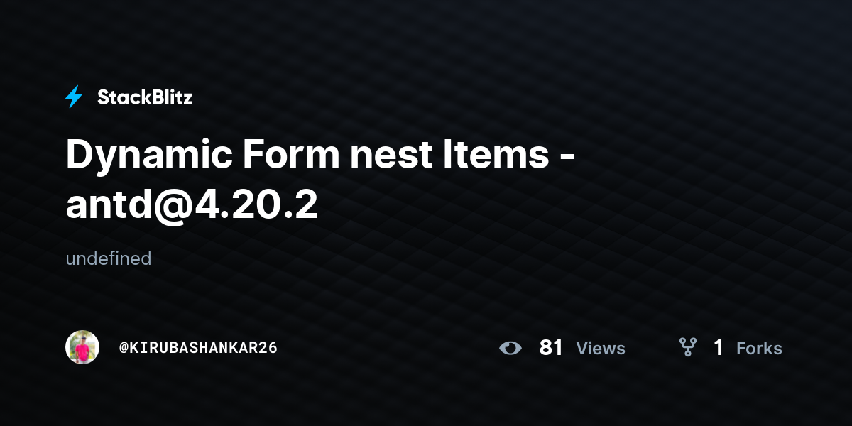 Dynamic Form nest Items - antd@4.20.2 - StackBlitz