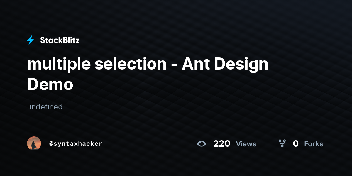 multiple selection - Ant Design Demo - StackBlitz
