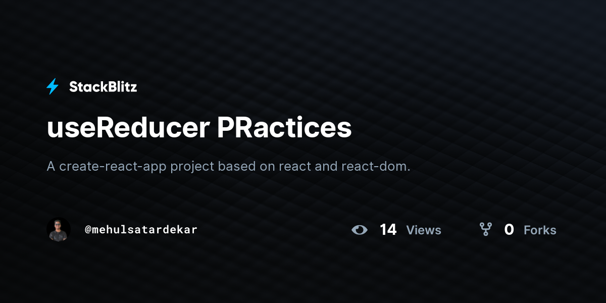 useReducer PRactices - StackBlitz