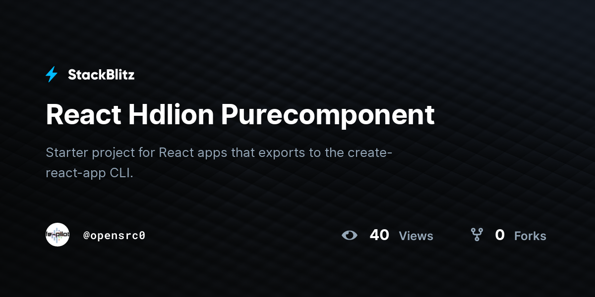 React Hdlion Purecomponent - StackBlitz