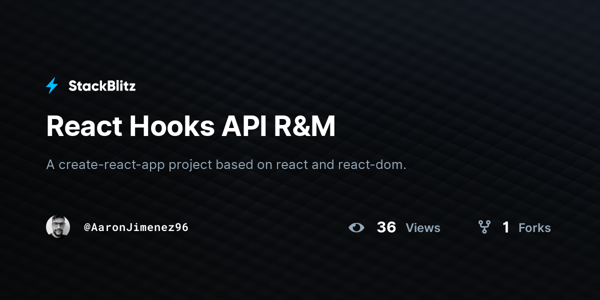 React Hooks API R&M - StackBlitz React Hooks API R&M - StackBlitz