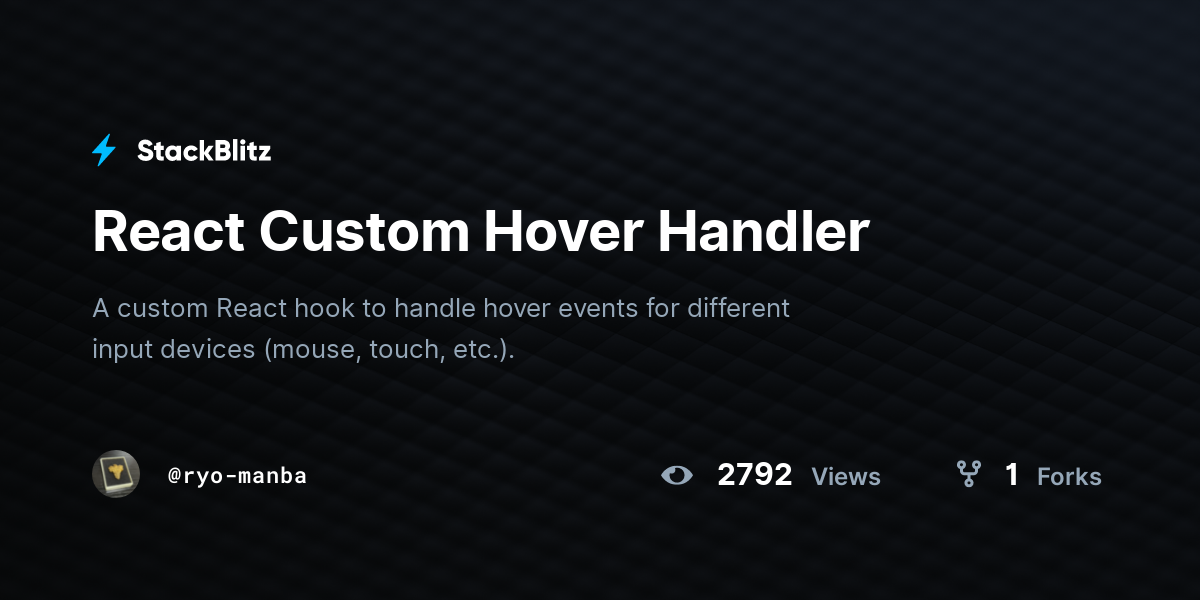 React Custom Hover Handler - StackBlitz React Custom Hover Handler - StackBlitz
