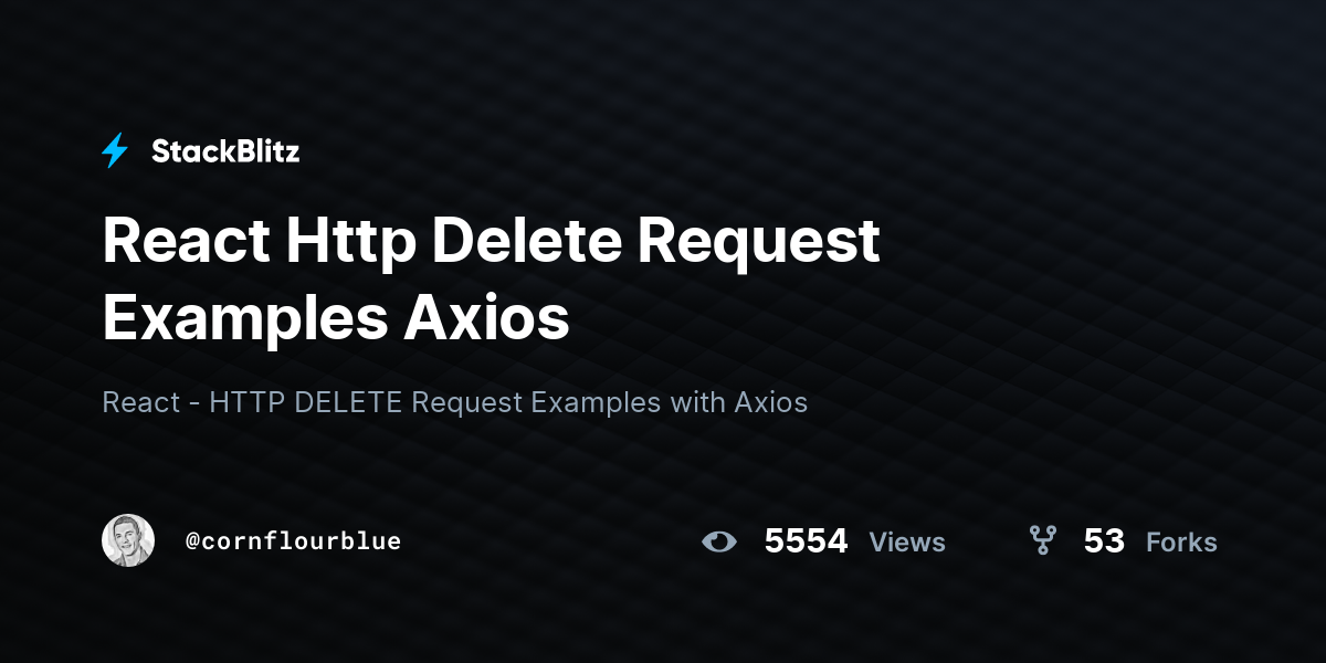 React Http Delete Request Examples Axios - StackBlitz