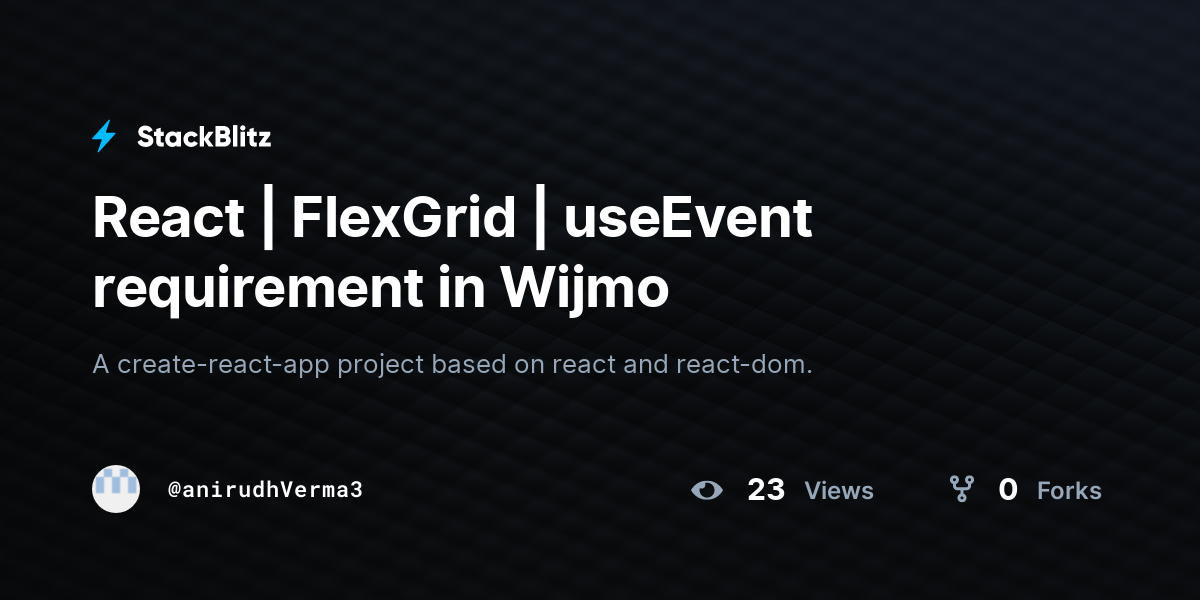 React | FlexGrid | useEvent requirement in Wijmo - StackBlitz React | FlexGrid | useEvent requirement in Wijmo - StackBlitz