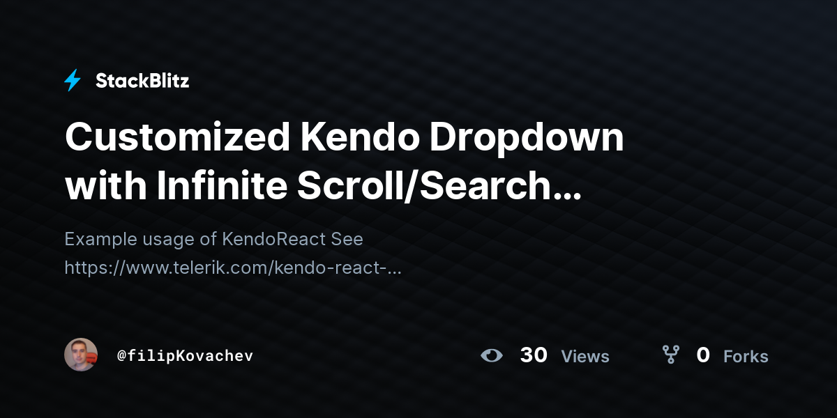 Customized Kendo Dropdown with Infinite Scroll/Search (forked) - StackBlitz