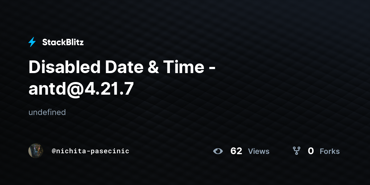 Disabled Date & Time - antd@4.21.7 - StackBlitz