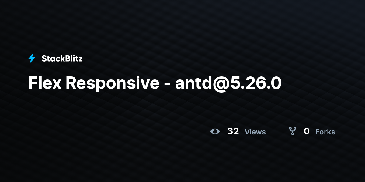 Flex Responsive - antd@5.26.0 - StackBlitz