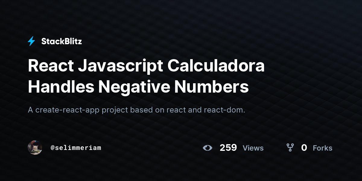 React Javascript Calculadora Handles Negative Numbers - StackBlitz