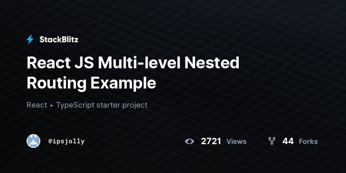 React JS Multi-level Nested Routing Example - StackBlitz React JS Multi-level Nested Routing Example - StackBlitz