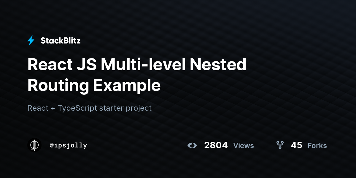 React JS Multi-level Nested Routing Example - StackBlitz