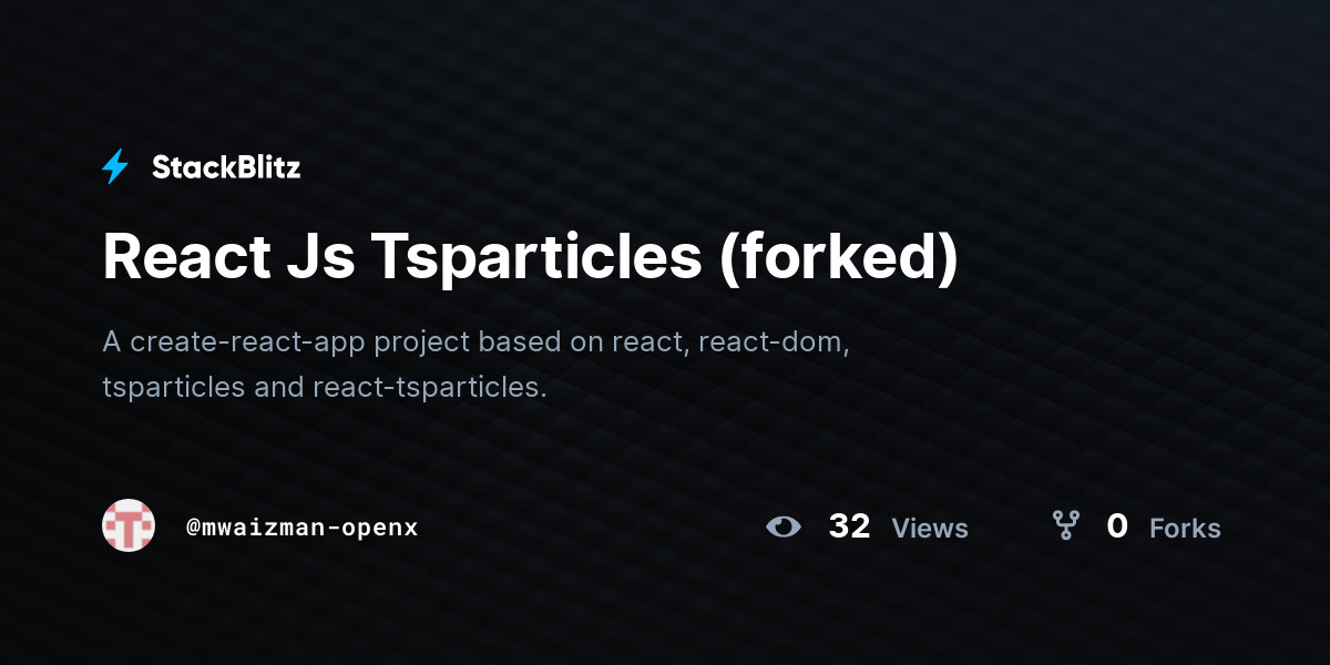 React Js Tsparticles (forked) - StackBlitz React Js Tsparticles (forked) - StackBlitz
