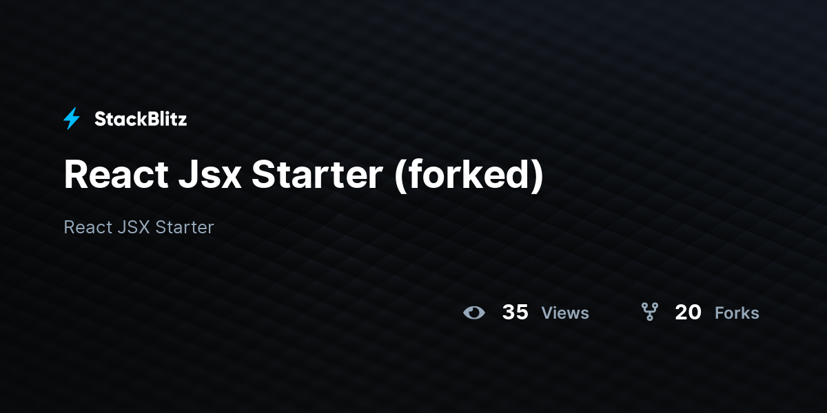 React Jsx Starter (forked) - StackBlitz