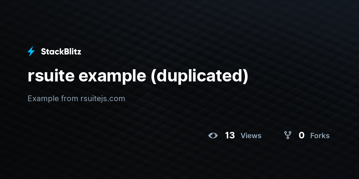 rsuite example (duplicated) - StackBlitz