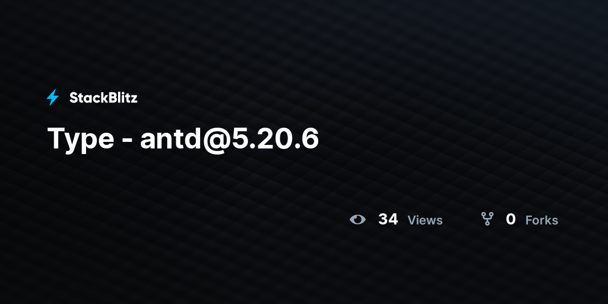 Type - antd@5.20.6 - StackBlitz