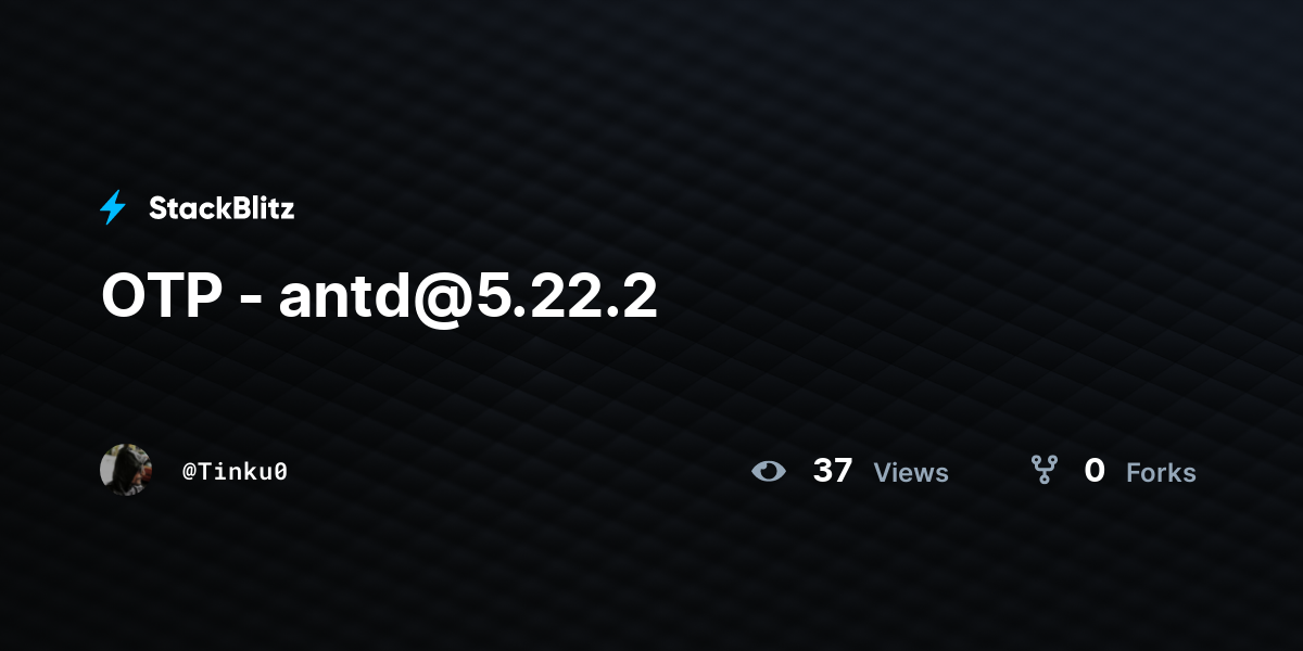 OTP - antd@5.22.2 - StackBlitz