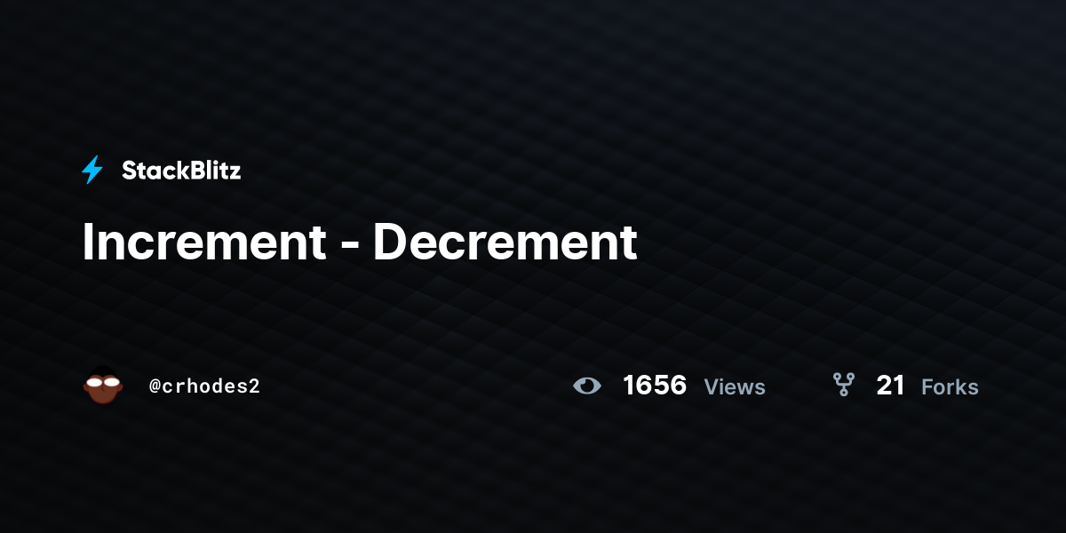 Increment - Decrement - StackBlitz