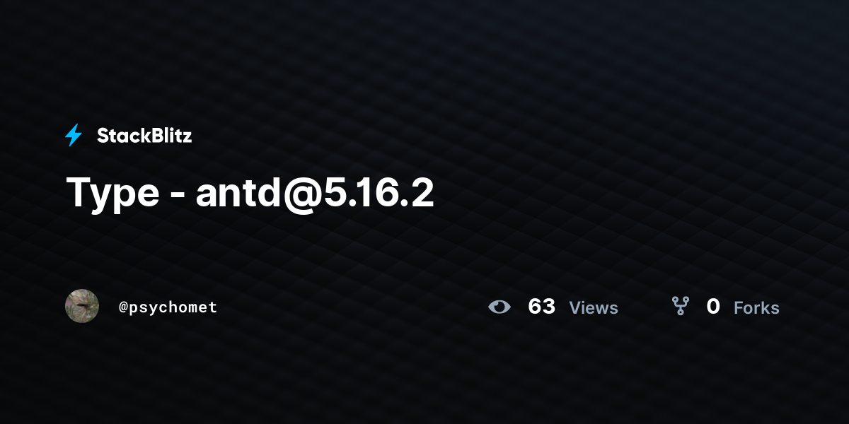 Type - antd@5.16.2 - StackBlitz