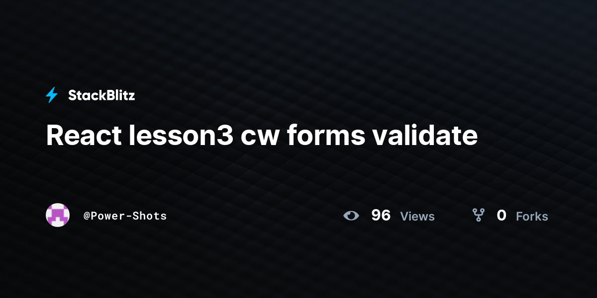 React lesson3 cw forms validate - StackBlitz React lesson3 cw forms validate - StackBlitz