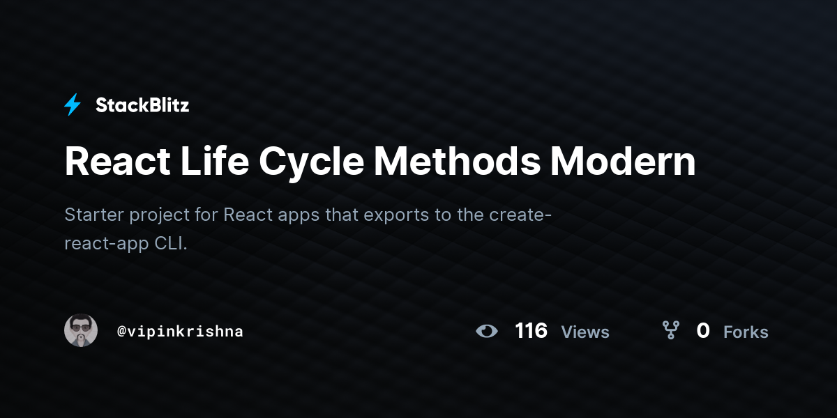 React Life Cycle Methods Modern - StackBlitz