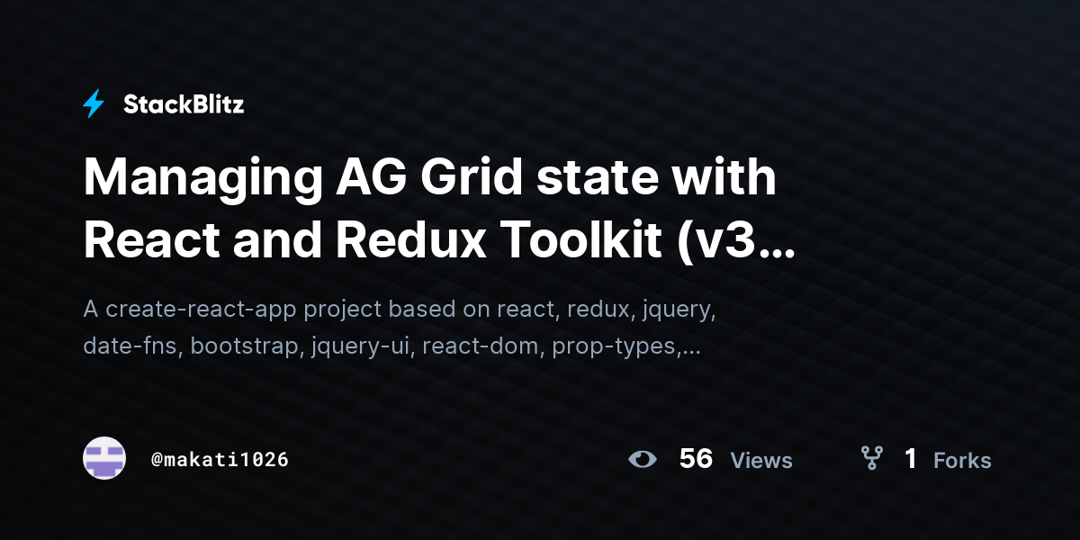 Managing AG Grid state with React and Redux Toolkit (v3 works) - StackBlitz Managing AG Grid state with React and Redux Toolkit (v3 works) - StackBlitz