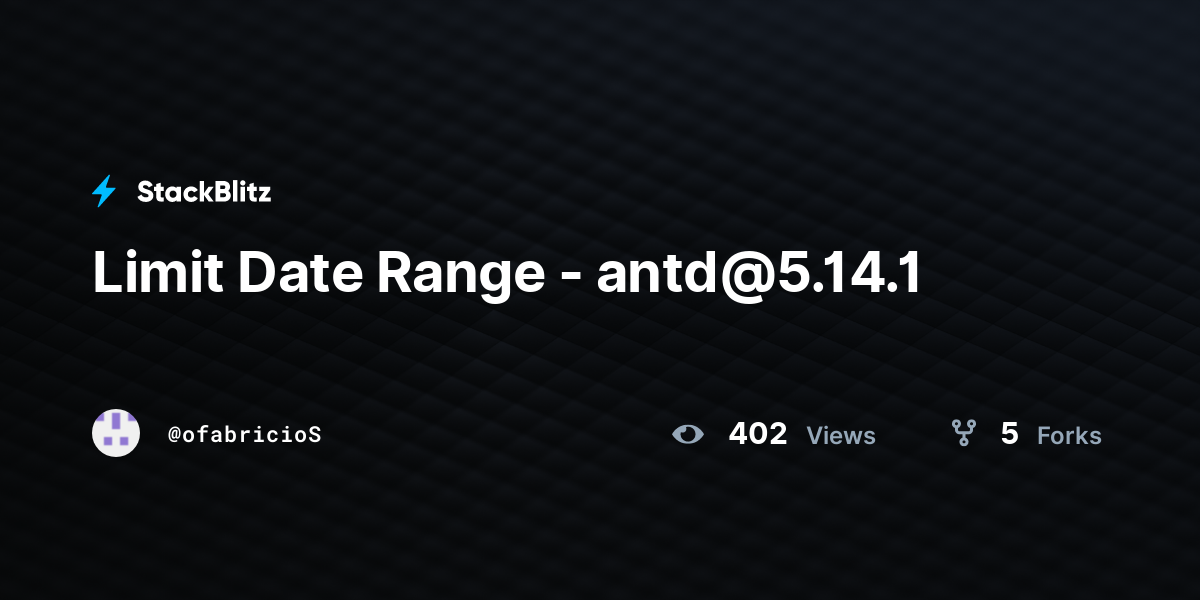 Limit Date Range - antd@5.14.1 - StackBlitz
