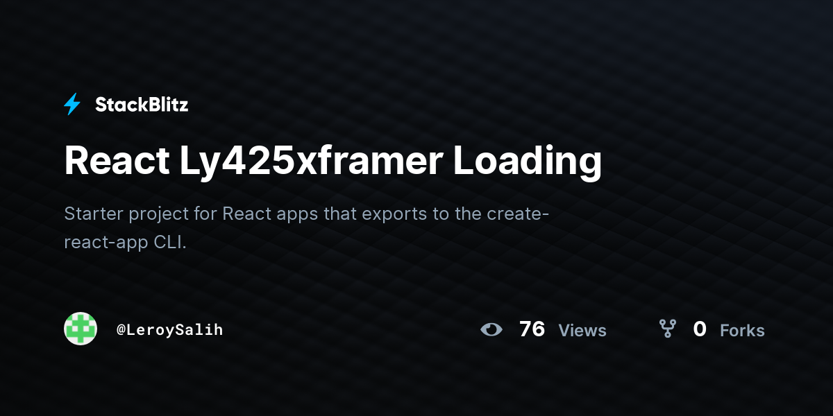 React Ly425xframer Loading - StackBlitz