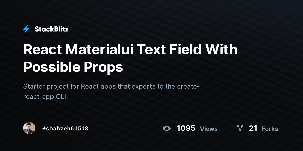 React Materialui Text Field With Possible Props - StackBlitz React Materialui Text Field With Possible Props - StackBlitz
