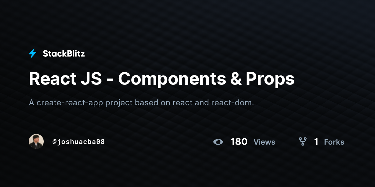 React JS - Components & Props - StackBlitz
