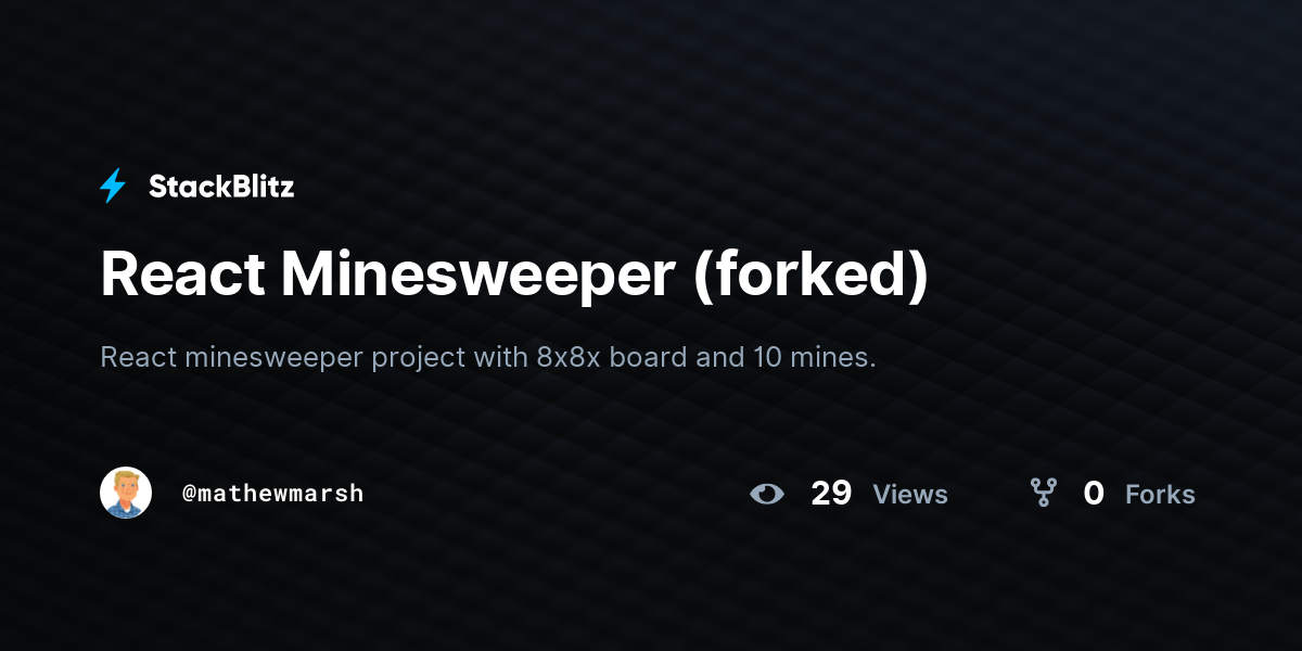 React Minesweeper (forked) - StackBlitz React Minesweeper (forked) - StackBlitz