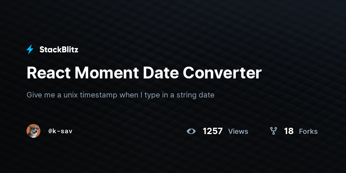 React Moment Date Converter Stackblitz