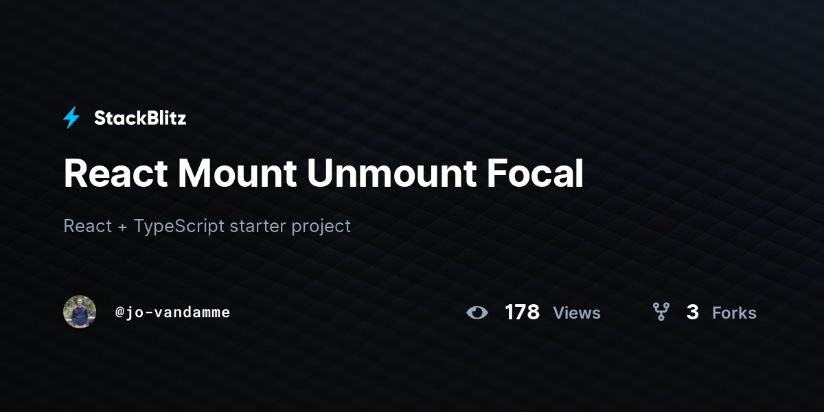 React Mount Unmount Focal - StackBlitz React Mount Unmount Focal - StackBlitz