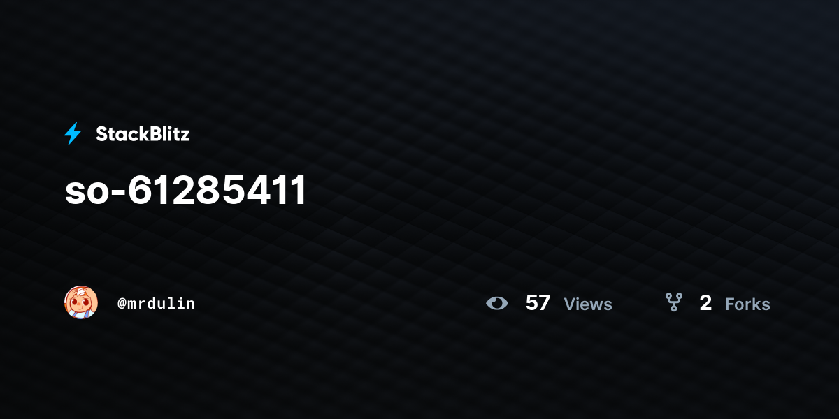 so-61285411 - StackBlitz