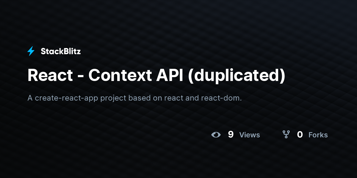 React - Context API (duplicated) - StackBlitz